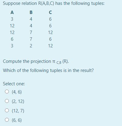 Solved Suppose Relation R A B C Has The Following Tuples A Chegg