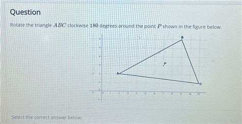 QuestionRotate The Triangle ABC Clockwise Chegg