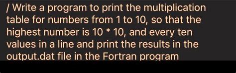 Solved Write A Program To Print The Multiplication Table For Numbers