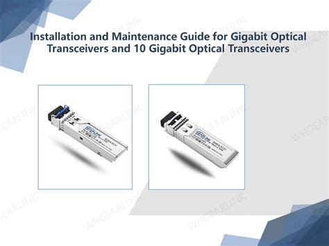 Installation And Maintenance Guide For Gigabit Optical Transceivers And 10 Gigabit Optical