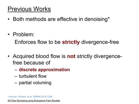 Improved Visualization And Quantification Of 4d Flow Data Using Divergence Free Wavelet