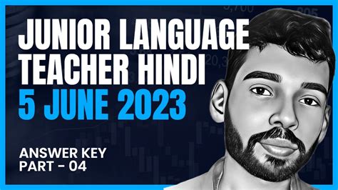 Part Time Junior Language Teacher Hindi 2023 Answer Key - Final Part ...
