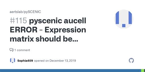 Pyscenic Aucell ERROR Expression Matrix Should Be Provided In The Loom File Format Issue