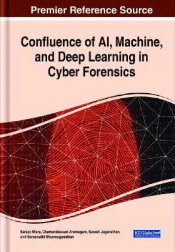 Confluence Of Ai Machine And Deep Learning In Cyber Forensics By Sanjay Misra Eur 29277