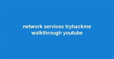 Network Services Tryhackme Walkthrough Youtube