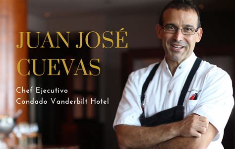 La Impecable Trayectoria Del Chef Juan José Cuevas Placeres