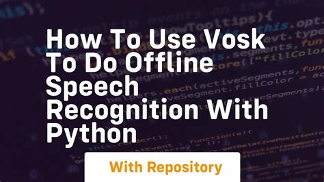 How To Use Vosk To Do Offline Speech Recognition With Python Youtube