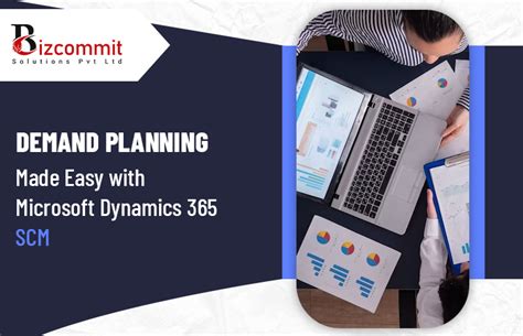 Demand Planning Made Easy With Dynamics 365 Scm Bizcommits Committed To Business