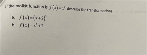 Solved If The Toolkit Function Is F X X3 Describe The