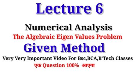 Given Methodgiven Method Numerical Analysisalgebraic Eigen Values Problem Youtube