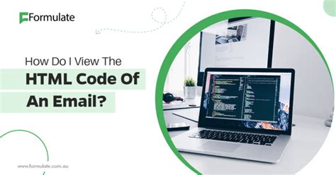 How Do I View The HTML Code Of An Email Formulate Design Blog