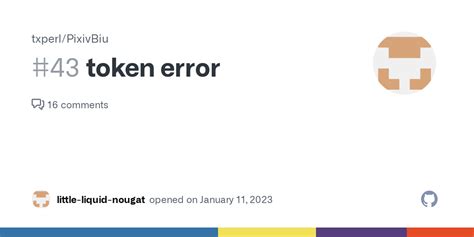Token Error · Issue 43 · Txperlpixivbiu · Github