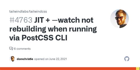 Jit Watch Not Rebuilding When Running Via Postcss Cli · Issue 4763 · Tailwindlabs
