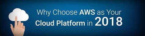why choose aws as your cloud platform in 2018 blog idexcel