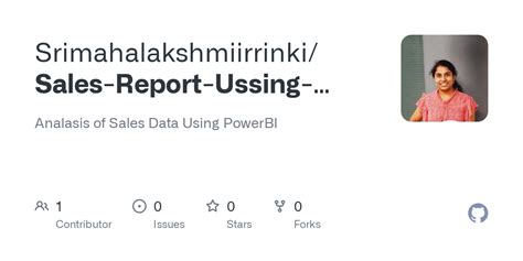 GitHub Srimahalakshmiirrinki Sales Report Ussing PowerBi Analasis Of Sales Data Using PowerBI