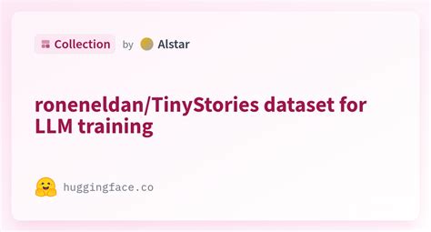 Roneneldan TinyStories Dataset For LLM Training A Alstar Collection