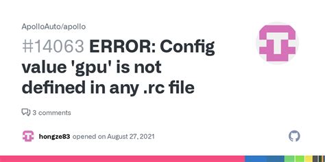 Error Config Value Gpu Is Not Defined In Any Rc File · Issue 14063