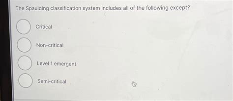 Solved The Spaulding Classification System Includes All Of Solved The Spaulding Classification System Includes All Of