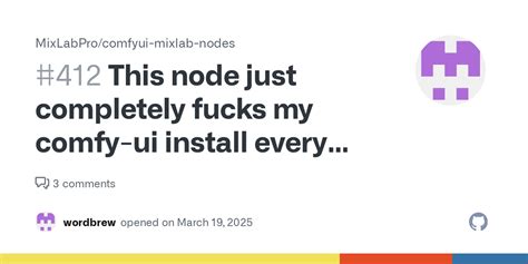this node just completely fucks my comfy ui install every time · issue