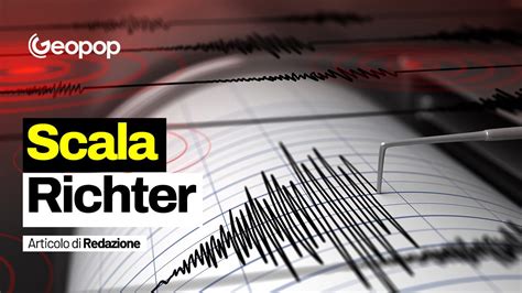 Scala Richter Cosè Cosa Misura E La Differenza Con La Scala Mercalli