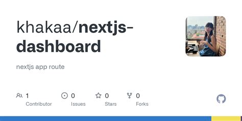 GitHub Khakaa Nextjs Dashboard Nextjs App Route