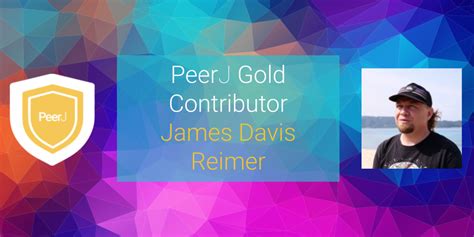 Meet Our Latest Gold Contributor Section Editor James Davis Reimer Peerj Blog