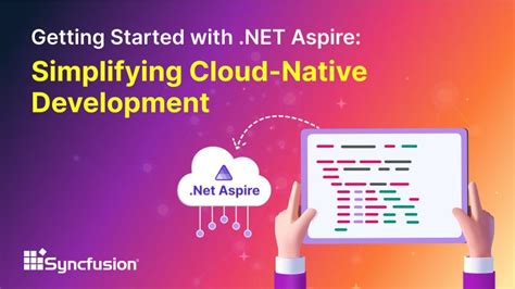 Syncfusion On Linkedin Getting Started With Net Aspire Simplifying