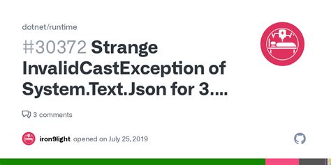 strange invalidcastexception of system text json for 3 0 preview7 only · issue 30372 · dotnet