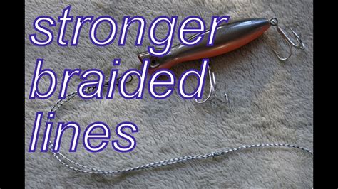 How To Make Braided Line Stronger Youtube