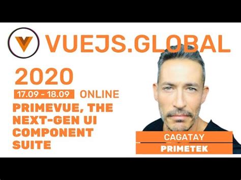 Cagatay Civici PrimeVue The Next Gen UI Component Suite At Vuejs Global Amsterdam YouTube