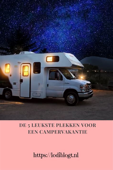 De 5 Leukste Plekken Voor Een Campervakantie Artofit