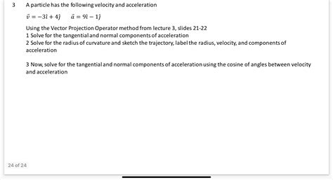 Solved A Particle Has The Following Velocity And Chegg