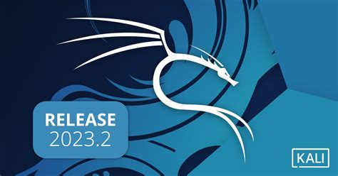 kali linux on twitter it s that time kali 2023 2 is out featuring
