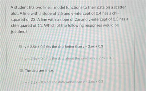 Solved A Student Fits Two Linear Model Functions To Their Chegg