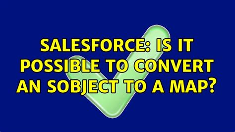 Salesforce Is It Possible To Convert An Sobject To A Map 3 Solutions