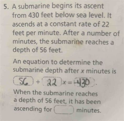 Solved: 5. A submarine begins its ascent from 430 feet below sea level. It ascends at a constant ...