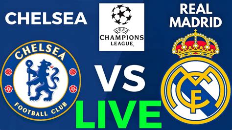 ЧЕЛСИ ПРОТИВ РЕАЛ МАДРИД ПРЯМОЙ ЭФИР CHELSEA VS REAL MADRID LIVE CHELSI ...