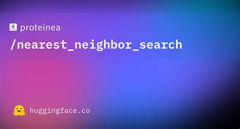 Proteineanearestneighborsearch · Datasets At Hugging Face