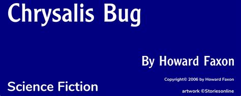 Science Fiction Sex Story Chrysalis Bug Chapter 1 By Howard Faxon