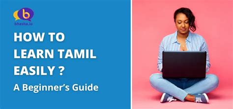 How To Learn The Tamil Language Easily Beginners Guide