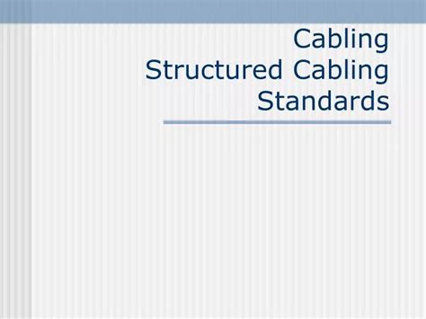 Ppt Cabling Structured Cabling Standards Powerpoint Presentation Free Download Id 5539768