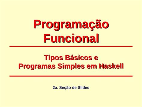 ppt programação funcional tipos básicos e programas simples em