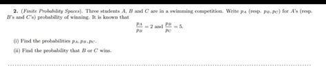 Solved Finite Probability Spaces Three Students A B Chegg