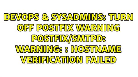 Turn Off Postfix Warning Postfixsmtpd Warning ＜ipaddr＞ Hostname