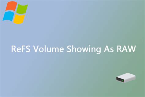 ReFS Volume Showing As RAW Try These Solutions