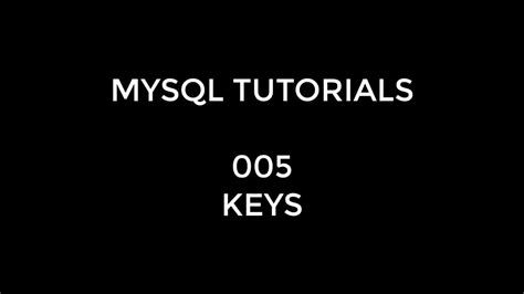 005 Keys And Constraints In Mysql Youtube