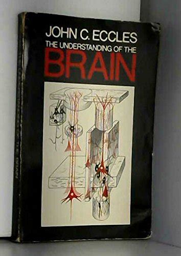 The Understanding Of The Brain By John C Eccles Goodreads