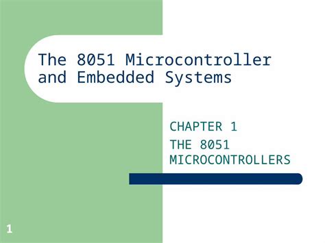 ppt 1 the 8051 microcontroller and embedded systems chapter 1 the