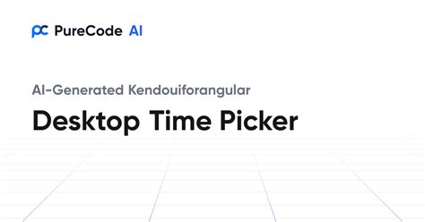 Build Great Kendouiforangular Desktop Time Picker Components Faster
