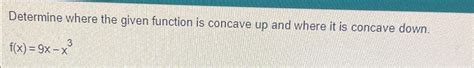 Solved Determine Where The Given Function Is Concave Up And